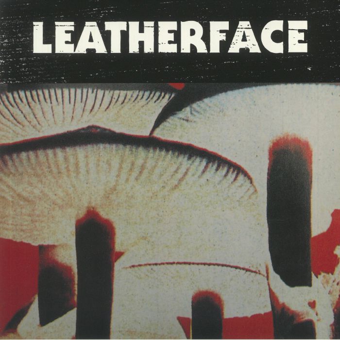 Leatherface - Mush | The LP Cafe
